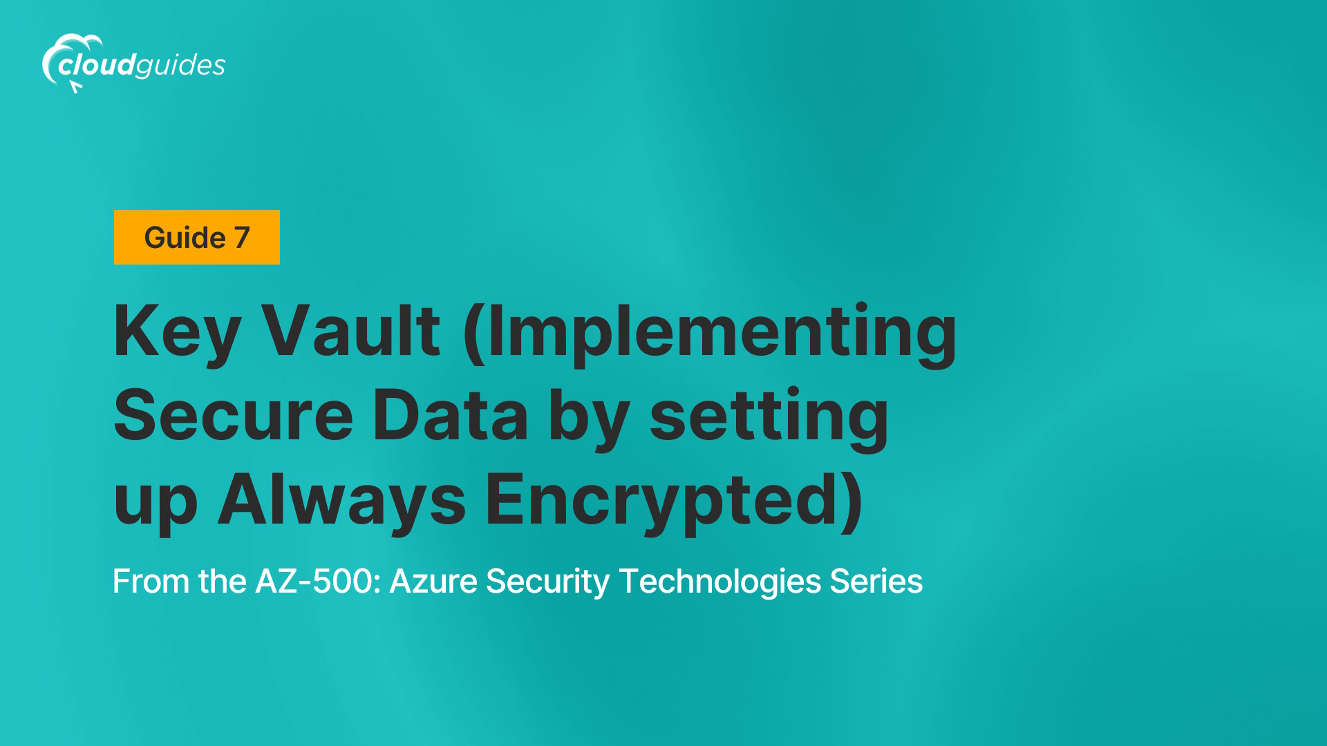 AZ-500: Implementing Secure Data in Azure Key Vault - Interactive Guide